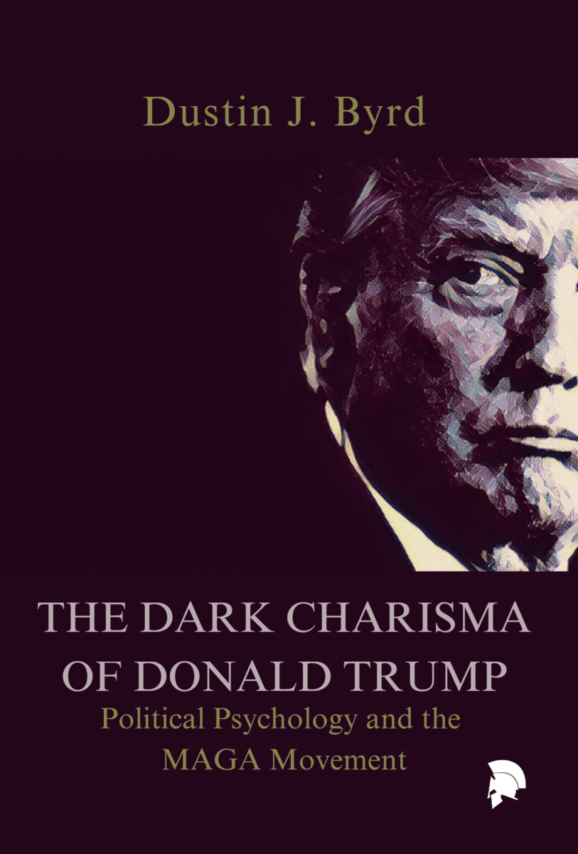 NEW BOOK: “The Dark Charisma of Donald Trump: Political Psychology and ...